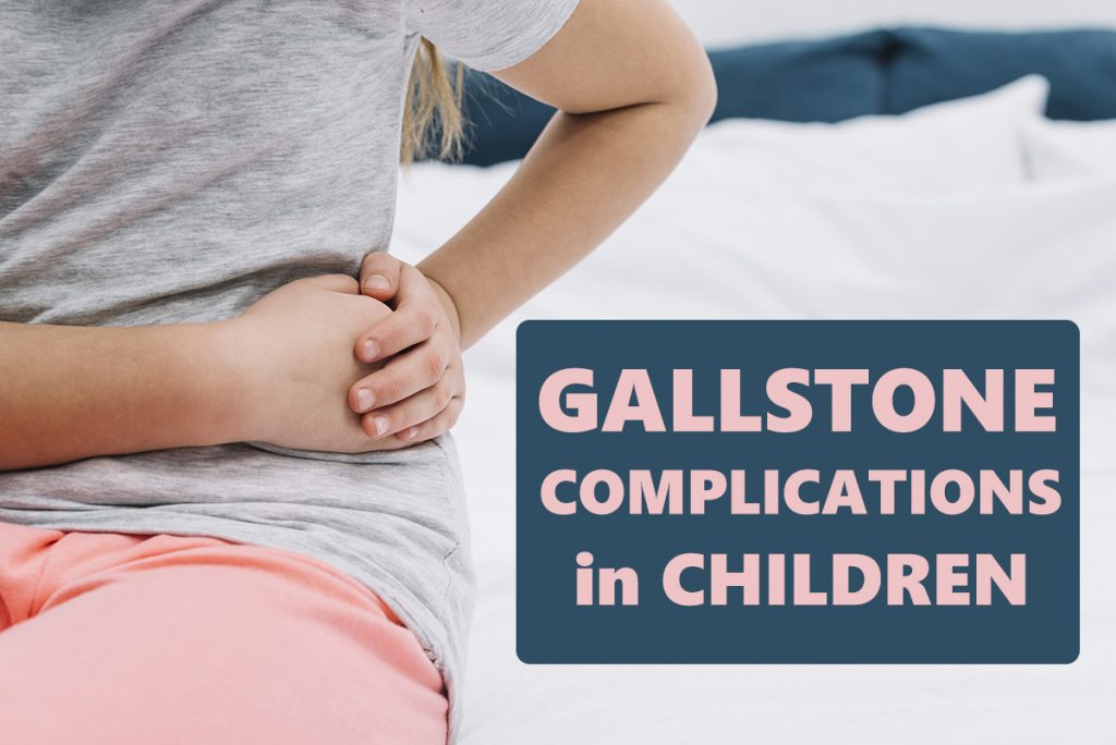 Gallstones Complications in Children | Dr. Vishesh Dikshit - Best ...