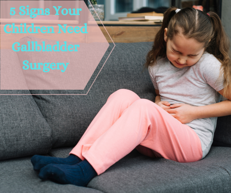 5 Signs Your Children Need Gallbladder Surgery | Dr. Vishesh Dikshit