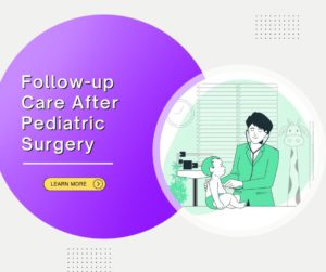 Follow-up care after pediatric surgery | Dr. Vishesh Dikshit