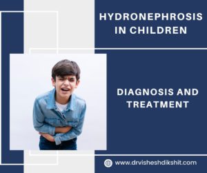 Hydronephrosis in children and it's treatment | Dr. Vishesh Dikshit